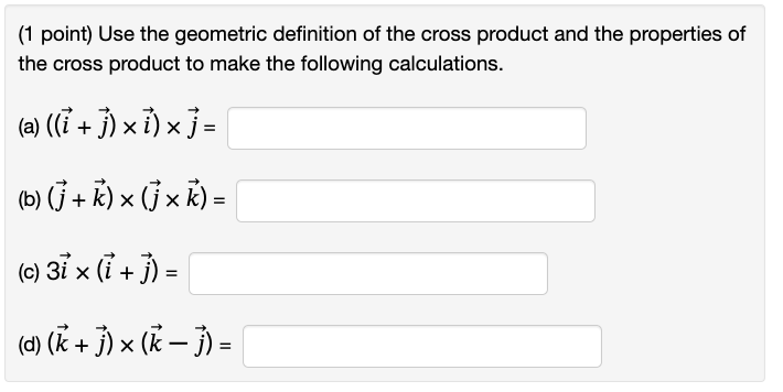 Solved (1 point) Use the geometric definition of the cross | Chegg.com