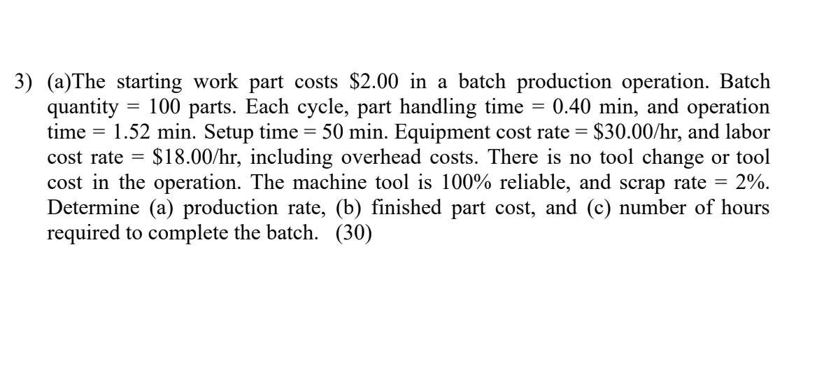 Solved 3) (a)The starting work part costs $2.00 in a batch | Chegg.com