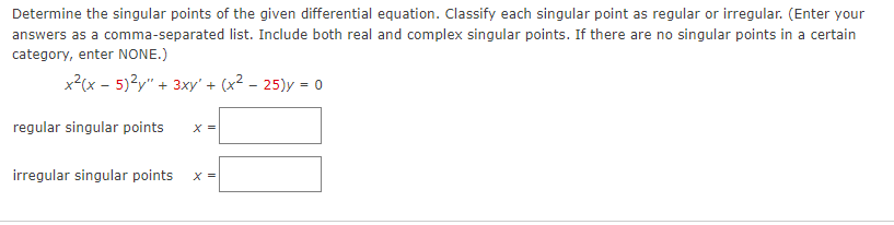 Solved Determine the singular points of the given | Chegg.com