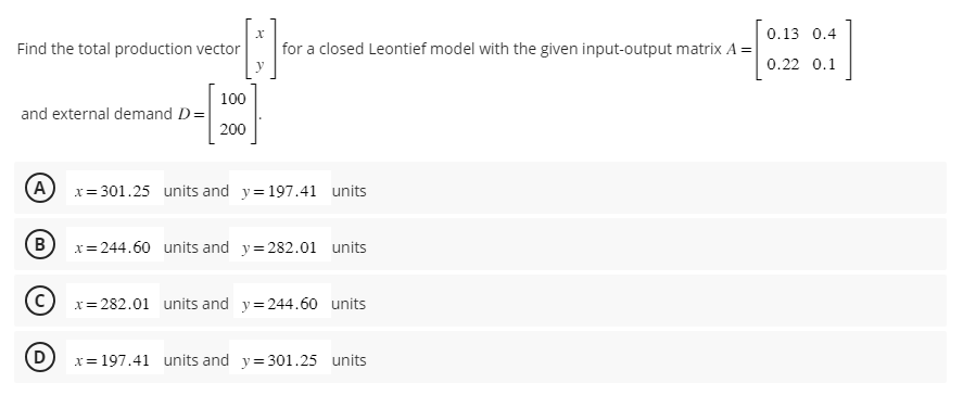 Solved Find the total production vector [xy] for a closed | Chegg.com
