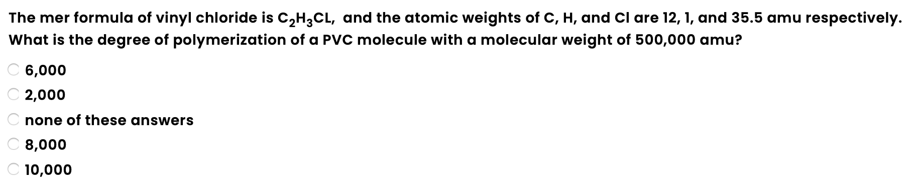 Solved The mer formula of vinyl chloride is C2H2CL, and the | Chegg.com