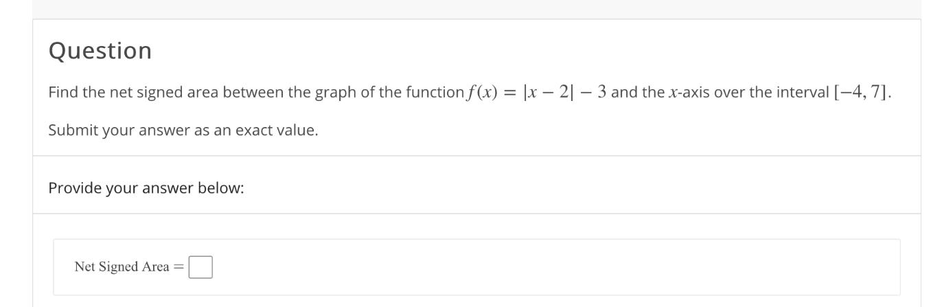 Solved Question Find the net signed area between the graph | Chegg.com