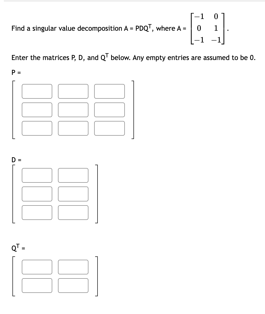 Solved Find a singular value decomposition A=P^(TT), where | Chegg.com