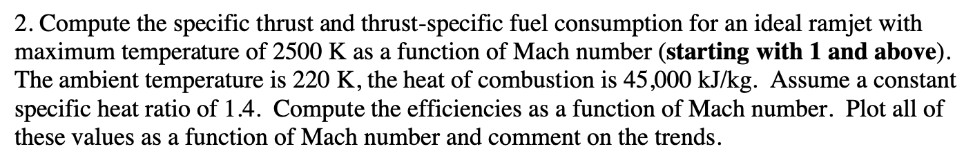 Solved 2. Compute the specific thrust and thrust-specific | Chegg.com