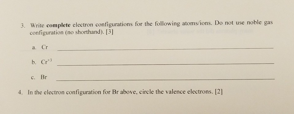 Solved 3 Write Complete Electron Configurations For The