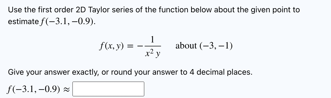 Solved Use The First Order 2d Taylor Series Of The Function