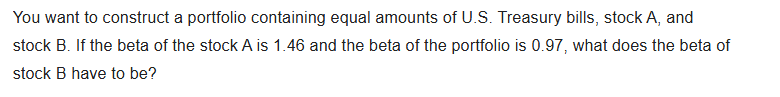 Solved You want to construct a portfolio containing equal | Chegg.com