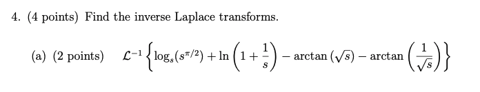 Solved 4. (4 points) Find the inverse Laplace transforms | Chegg.com