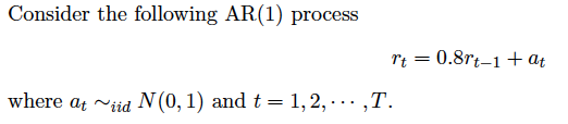 Consider the following AR(1) process rt = 0.8rt-1 + | Chegg.com