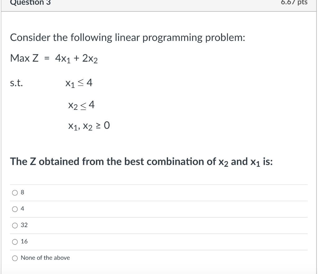 Solved Question 3 6.67 pts Consider the following linear | Chegg.com