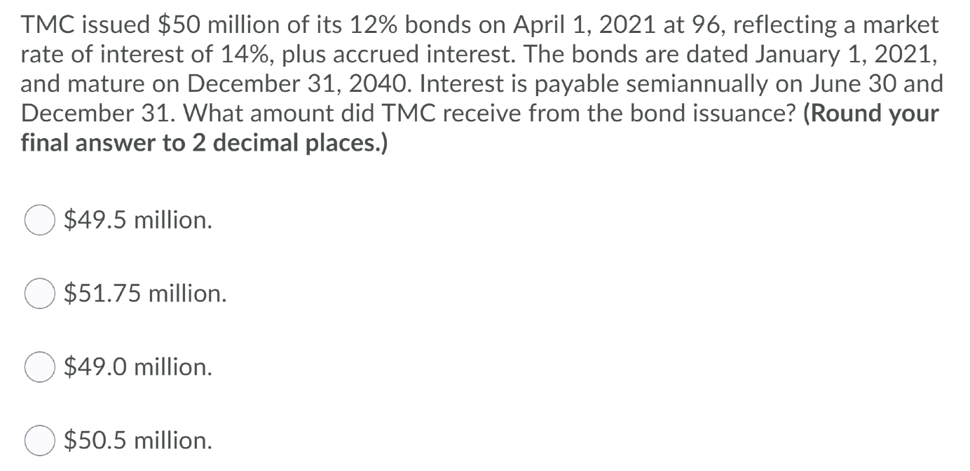 Solved TMC issued $50 million of its 12% bonds on April 1, | Chegg.com