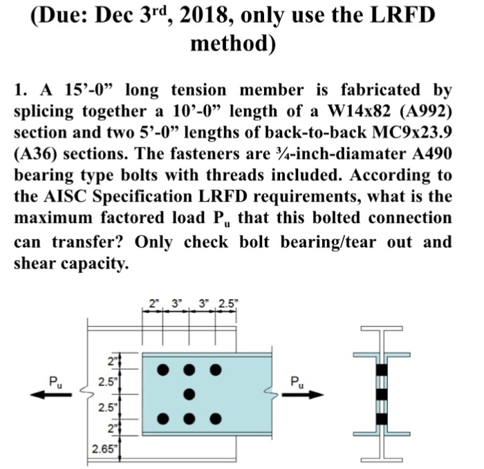 Solved (Due: Dec 3rd, 2018, only use the LRFD method) 1. A | Chegg.com