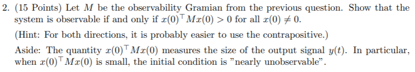 Solved 2. (15 Points) Let M be the observability Gramian | Chegg.com