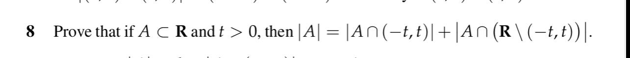 Solved A∣=∣A∩(−t,t)∣+∣A∩(R\(−t,t))∣ | Chegg.com