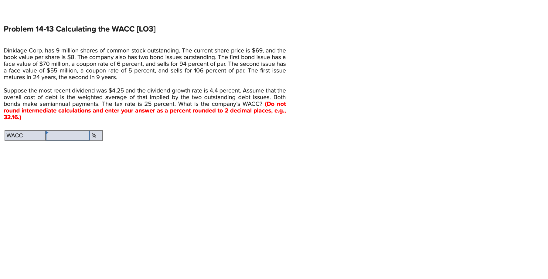 Solved Problem 14-13 Calculating the WACC (LO3] Dinklage | Chegg.com