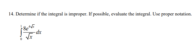 Solved 12. Determine if the integral is improper. If | Chegg.com