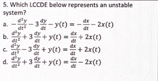 Solved 5. Which LCCDE below represents an unstable system? | Chegg.com