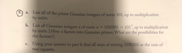 Solved List all of the prime Gaussian integers of norm 101, | Chegg.com