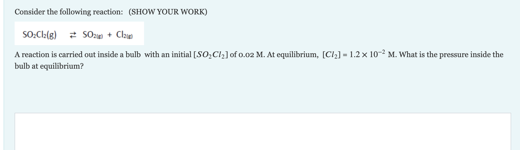 Solved Consider the following reaction: (SHOW YOUR WORK) | Chegg.com