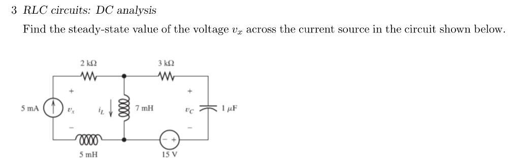 Solved 3 RLC circuits: DC analysis Find the steady-state | Chegg.com