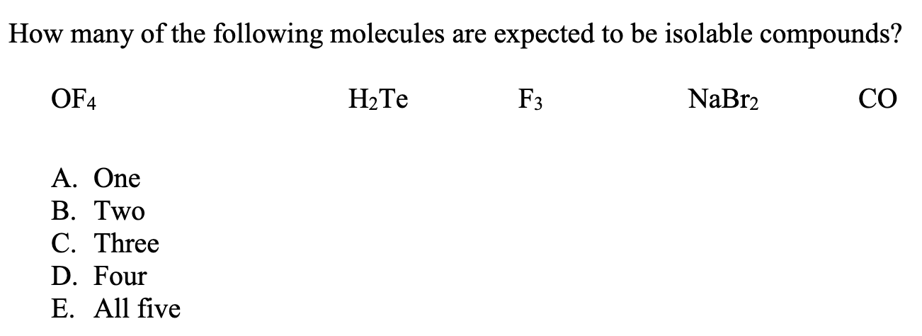 Solved How many of the following molecules are expected to | Chegg.com