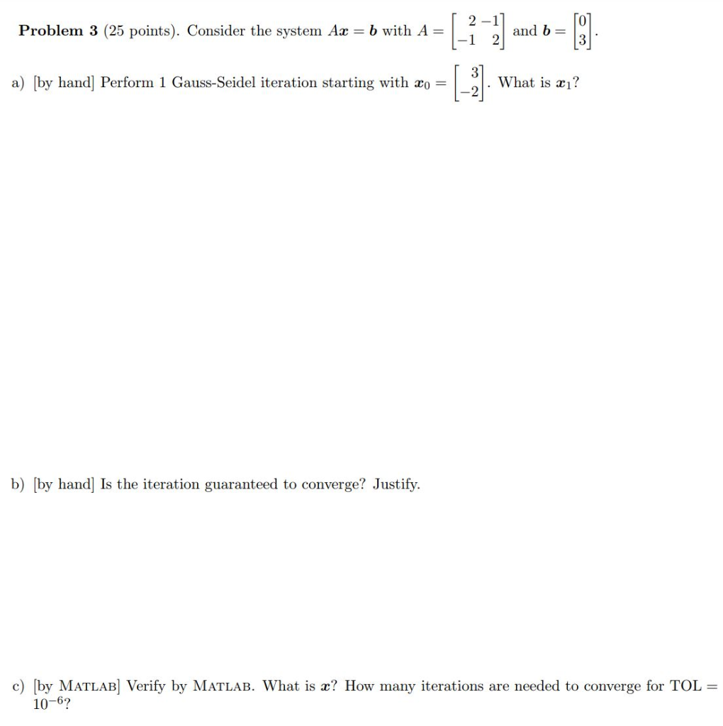 Solved Problem 3 (25 points). Consider the system Ax b with | Chegg.com