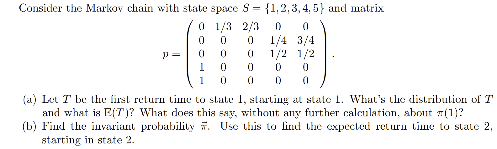 Solved Consider the Markov chain with state space | Chegg.com