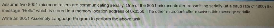 Solved Assume two 8051 microcontrollers are communicating | Chegg.com