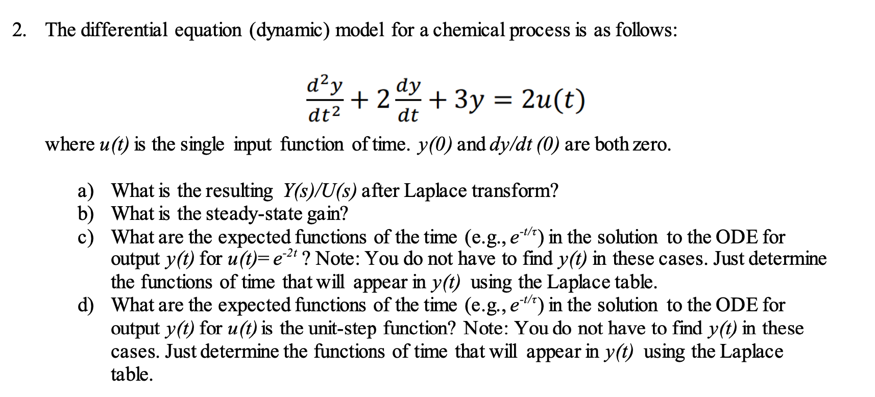 Solved 2. The differential equation (dynamic) model for a | Chegg.com
