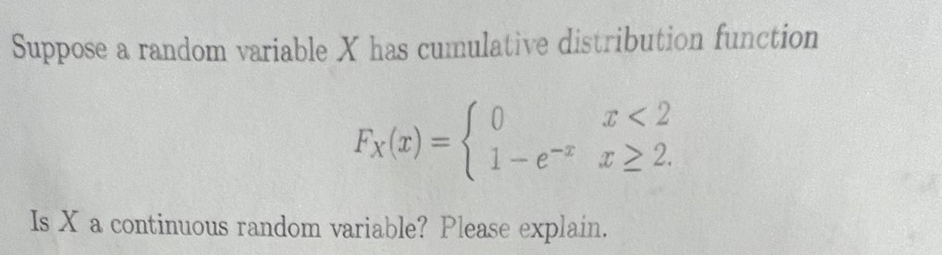 Solved Suppose a random variable X has cumulative | Chegg.com