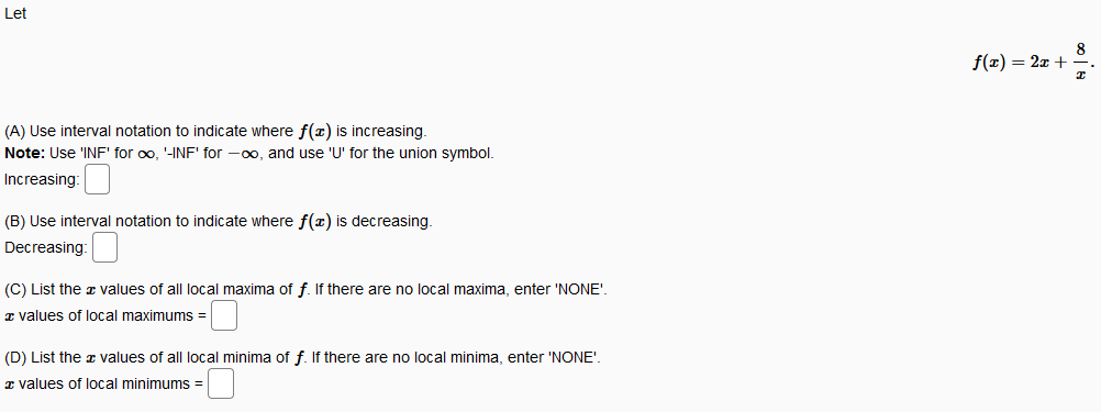 Solved Let f(x) = 2x + - (A) Use interval notation to | Chegg.com