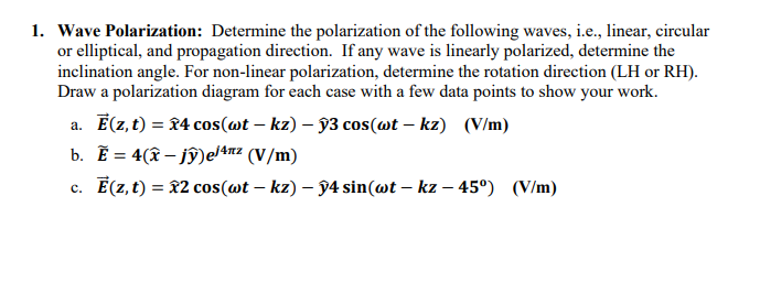 Solved 1. Wave Polarization: Determine the polarization of | Chegg.com