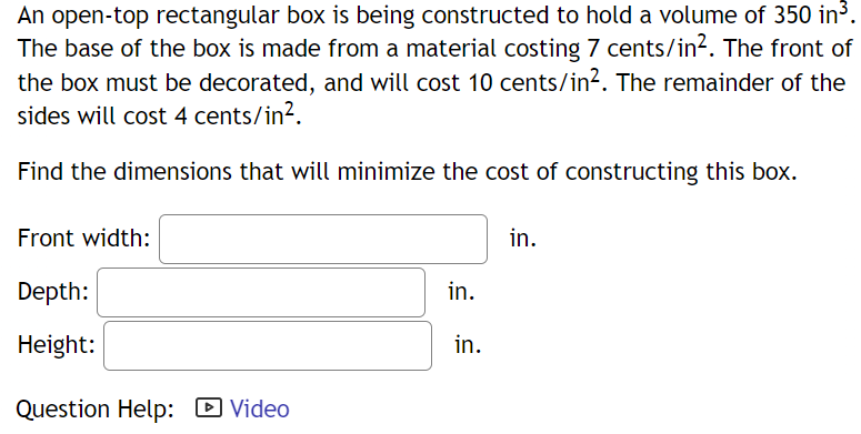 Solved An open-top rectangular box is being constructed to | Chegg.com