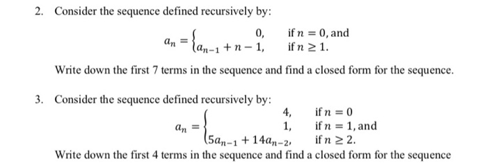 Solved 2. Consider the sequence defined recursively by: | Chegg.com