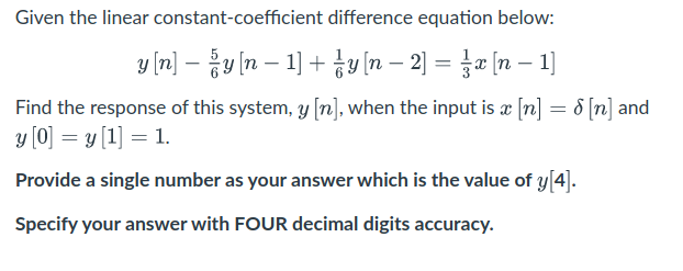 Solved Given the linear constant-coefficient difference | Chegg.com