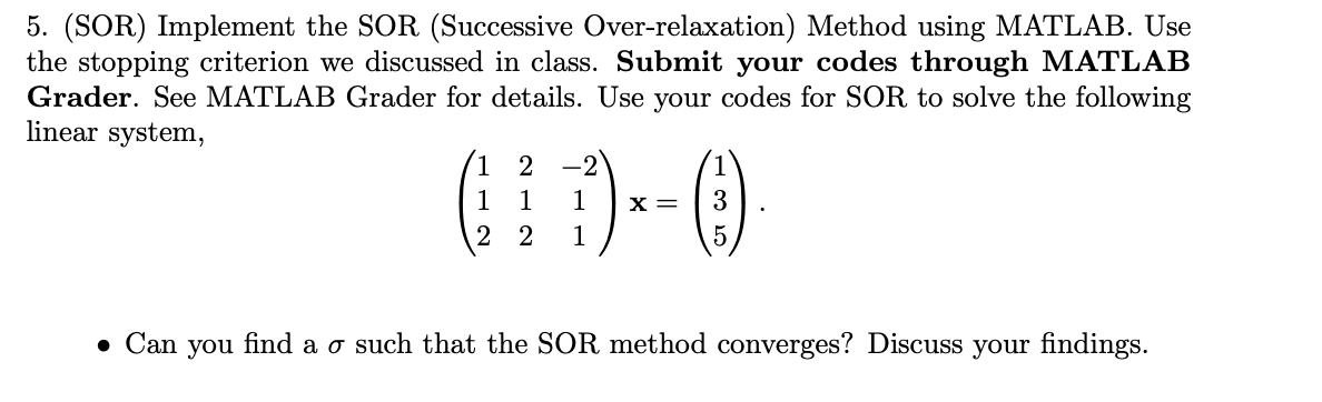 Solved 5 Sor Implement The Sor Successive 