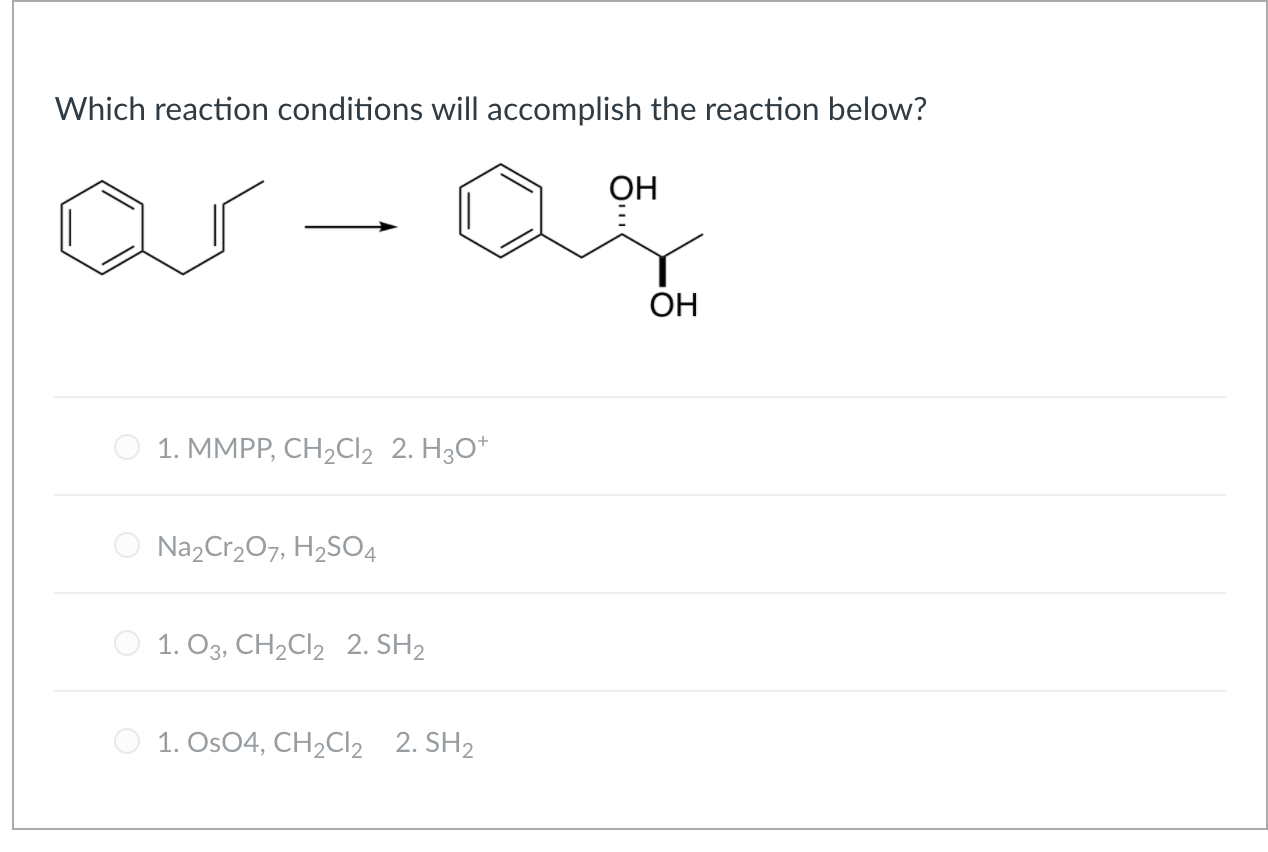 Solved Which reaction conditions will accomplish the | Chegg.com