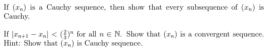 Solved If (xn) is a Cauchy sequence, then show that every | Chegg.com