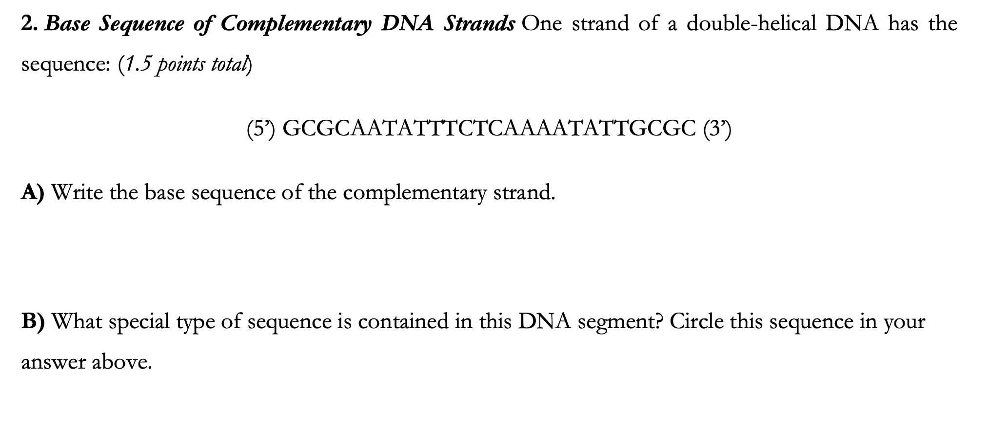 Solved 2. Base Sequence of Complementary DNA Strands One | Chegg.com
