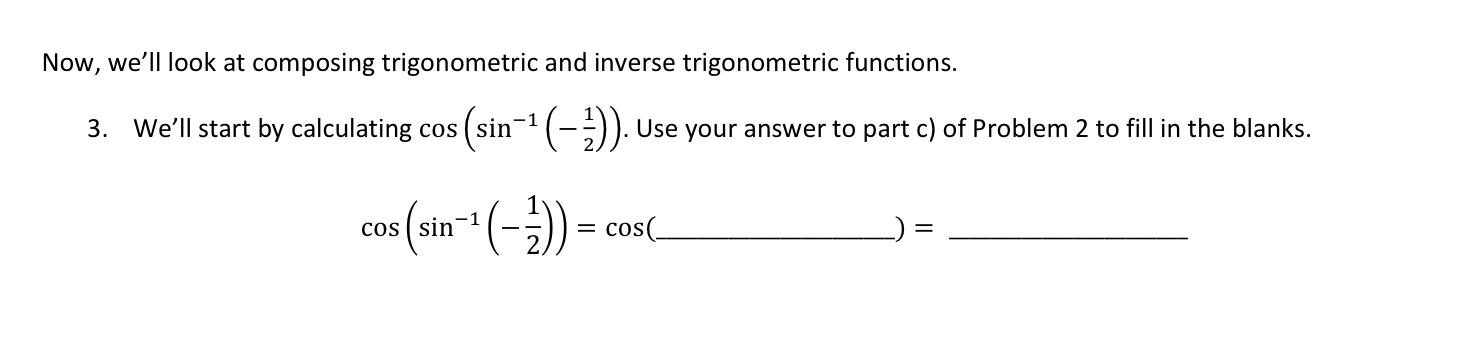 Solved Now, we'll look at composing trigonometric and | Chegg.com