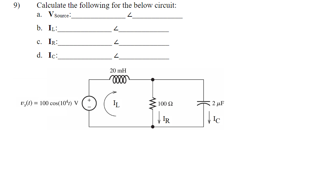 Solved 9)Calculate the following for the below circuit a. | Chegg.com