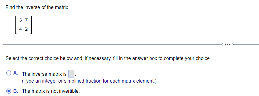 Solved Find the inverse of the matrix. [3472] Select the | Chegg.com