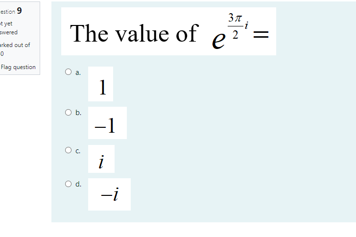 Solved estion 9 The value of 3л -i 2 -t yet swered arked out | Chegg.com Solved estion 9 The value of 3л -i 2 -t yet swered arked out | Chegg.com