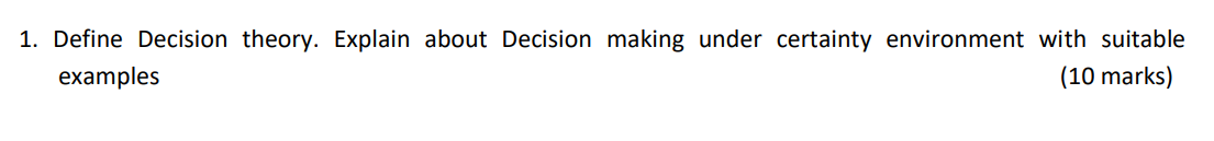 Solved 1. Define Decision theory. Explain about Decision | Chegg.com
