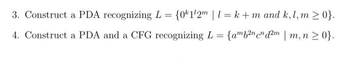 Solved Construct a PDA recognizing L={0k1l2m|l=k+m ﻿and | Chegg.com