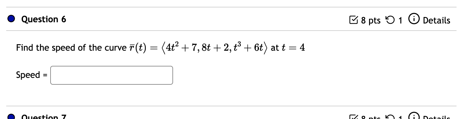 Solved Find the speed of the curve rˉ(t)= 4t2+7,8t+2,t3+6t | Chegg.com