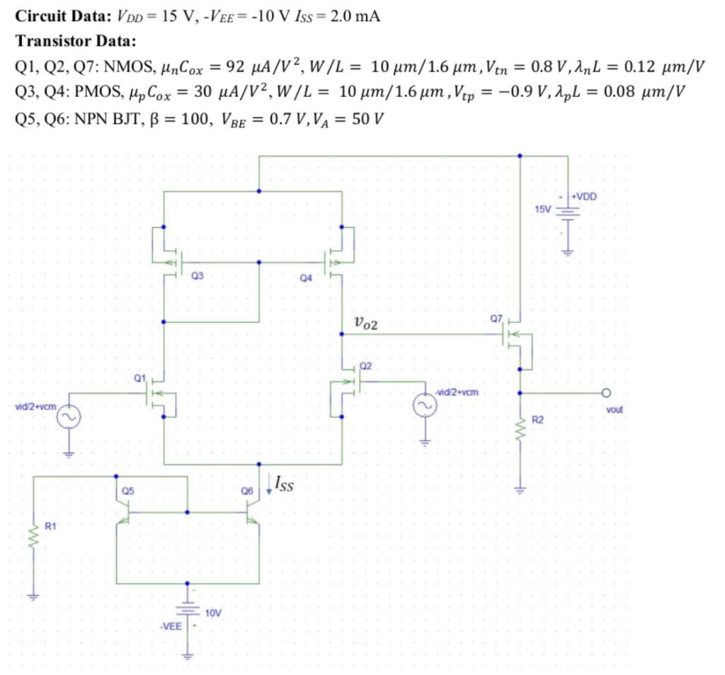 Solved Circuit Data: VDD=15 V,−VEE=−10 VISS=2.0 mA | Chegg.com