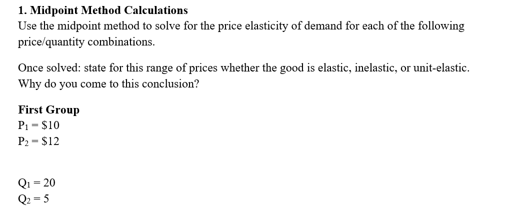 Solved 1. Midpoint Method Calculations Use the midpoint | Chegg.com
