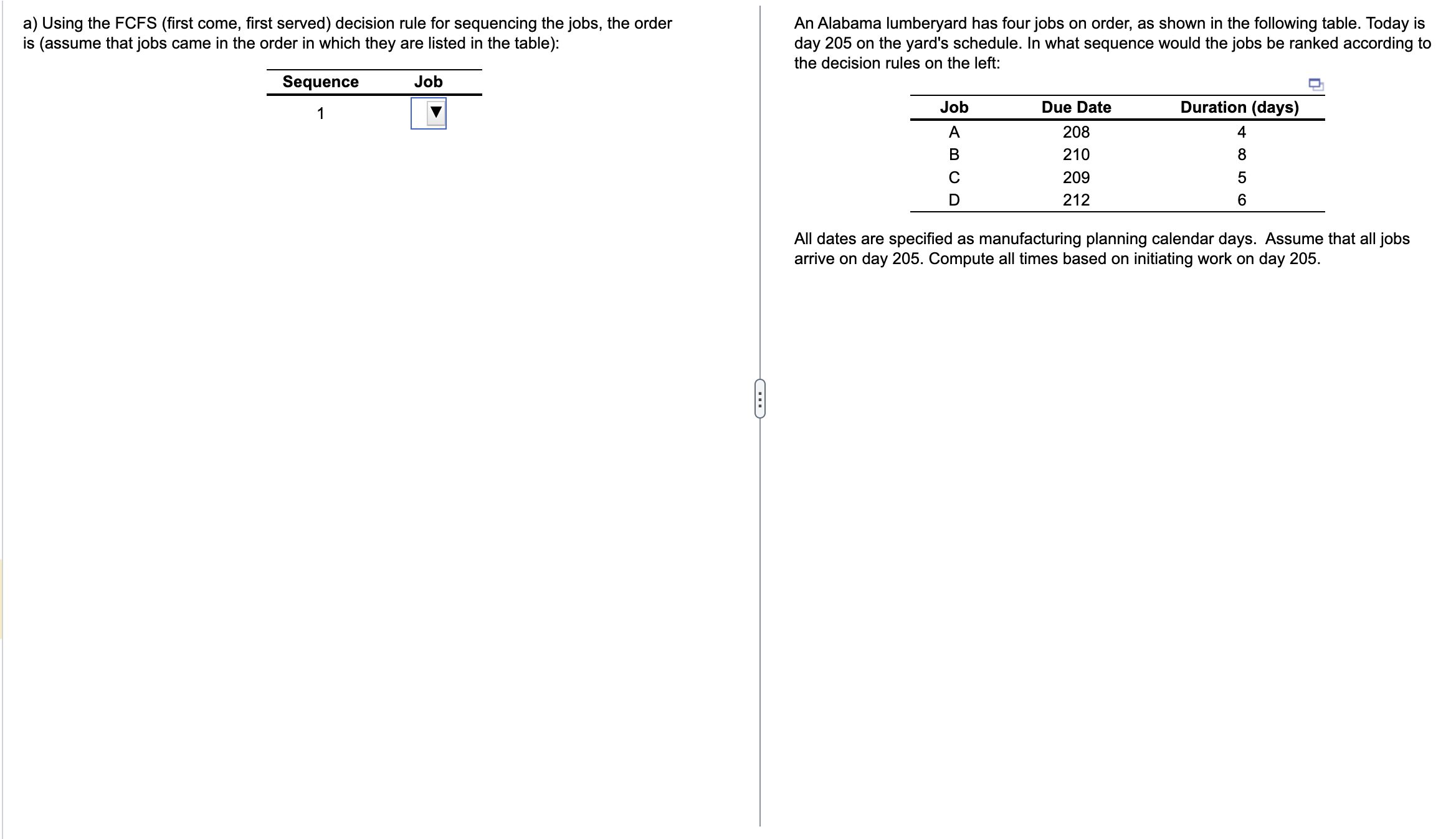 Solved Using the FCFS (first come, first served) decision | Chegg.com