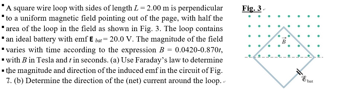 Solved A square wire loop with sides of length L = 2.00 m is | Chegg.com